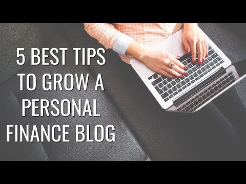 5 Tips to Grow a Personal Finance Blog