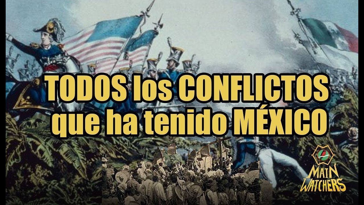 Cuántas GUERRAS ha tenido MÉXICO?