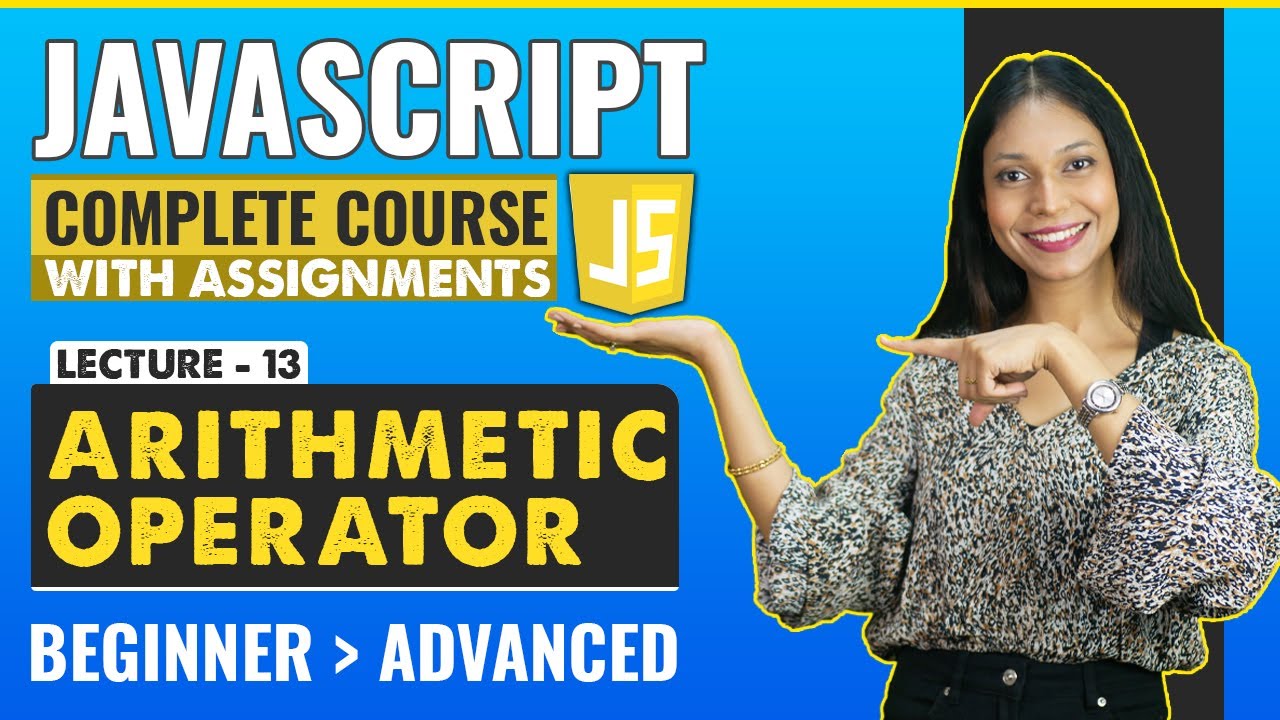 13. Arithmetic Operator | Javascript tutorial for beginners | Javascript full course