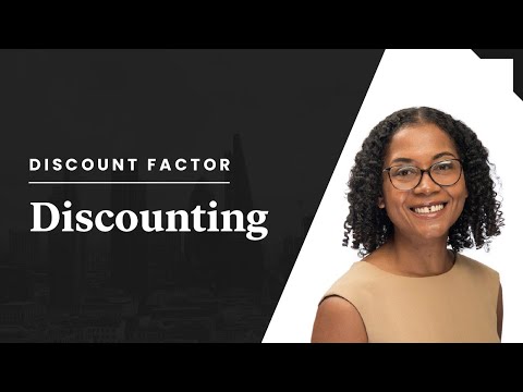 Discount Factor - Discounting Explained