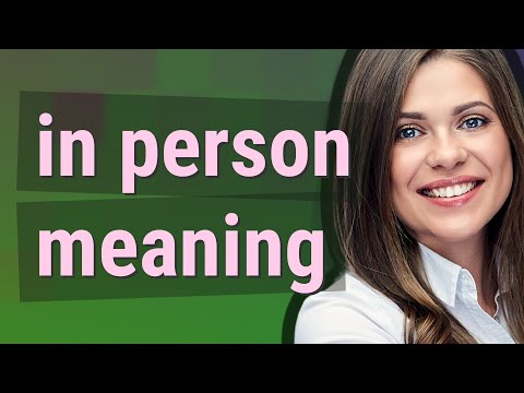 In person | meaning of In person
