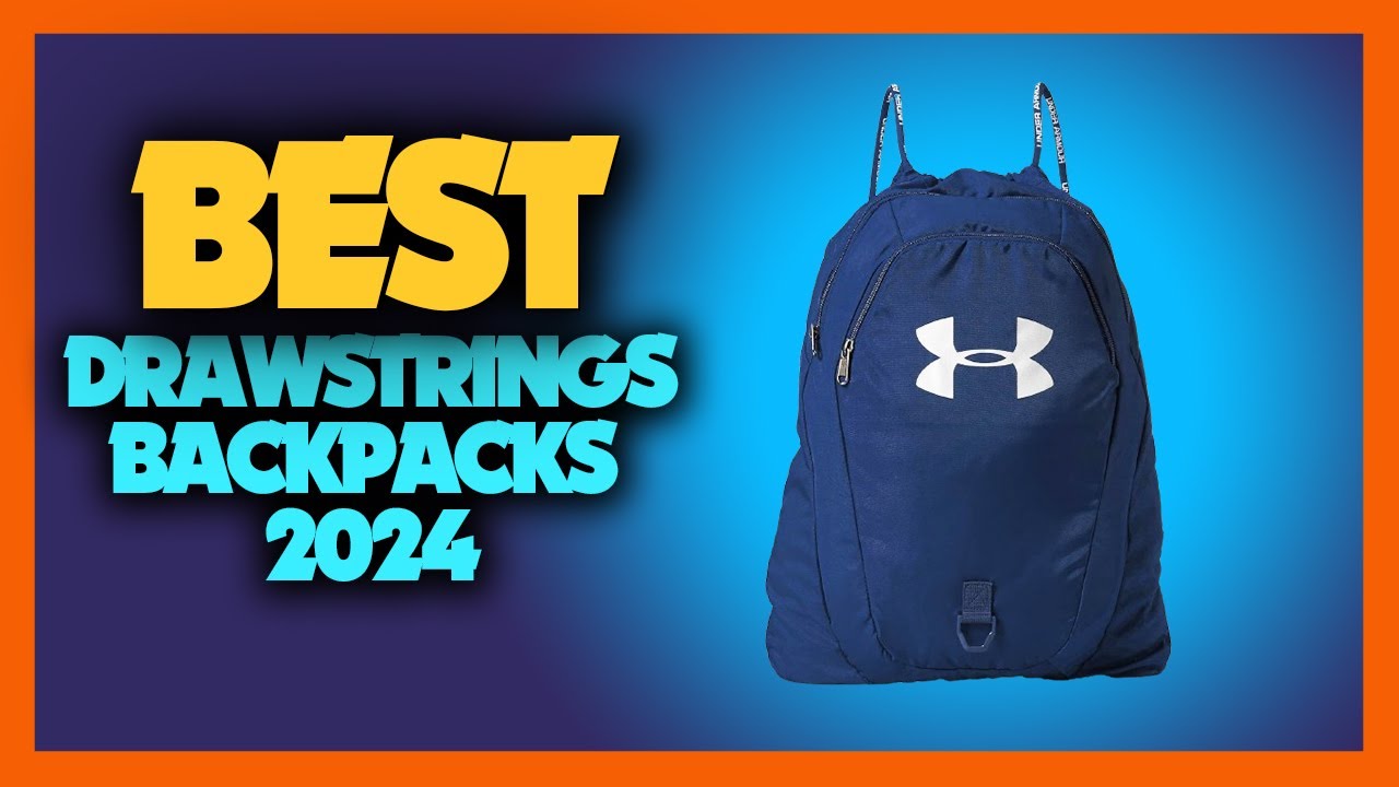 Top 10 Best Drawstring Backpacks of 2024