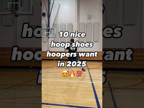 10 Basketball Shoes Hoopers Want In 2025 😍🎉🗓️