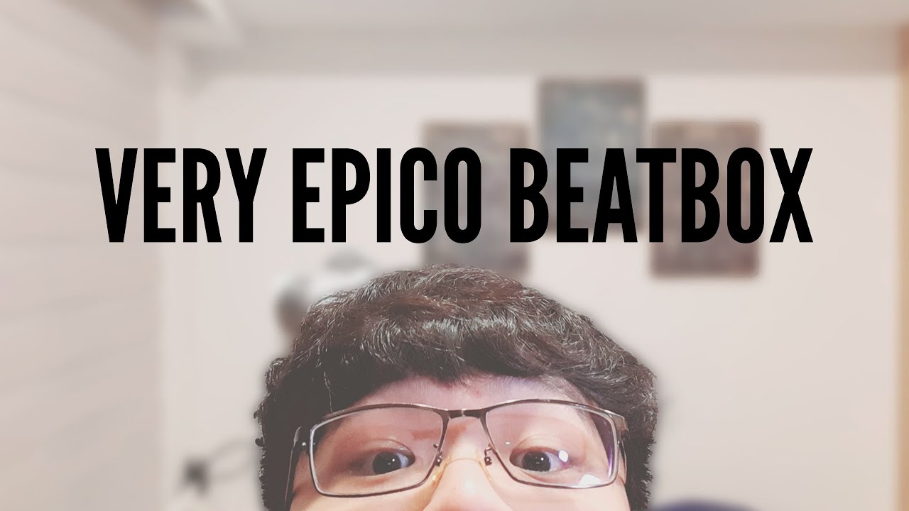 VERY EPICO BEATBOX - Bosscat BEATBOX