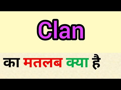 Clan meaning in hindi | clan ka matlab kya hota hai | word meaning English to hindi