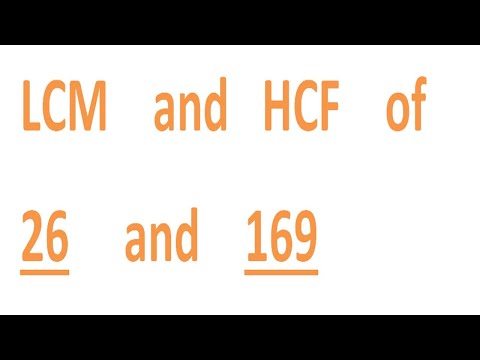 LCM and HCF of 26 and 169