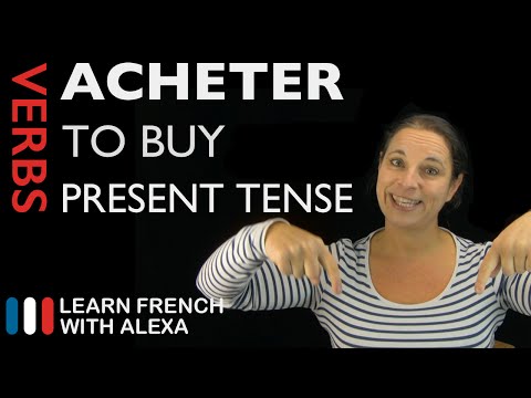 Acheter (to buy) — Present Tense (French verbs conjugated by Learn French With Alexa)