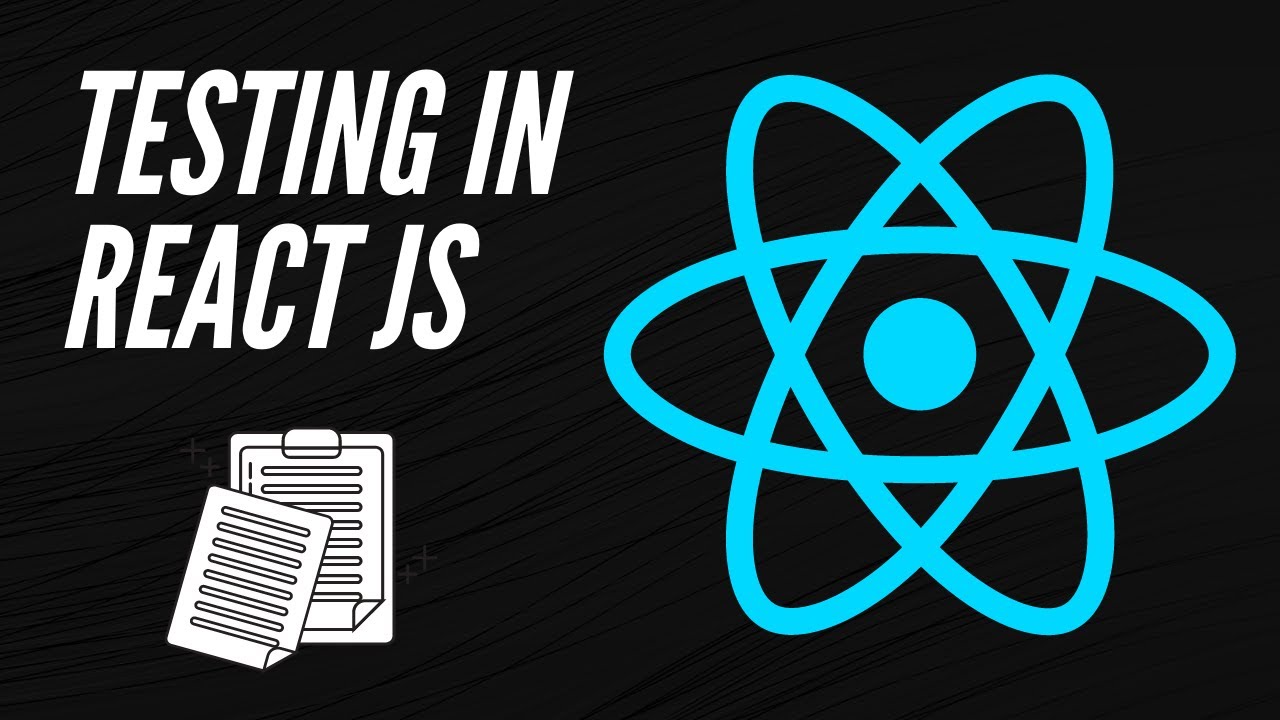 Start Testing In ReactJS - React Testing Library Tutorial