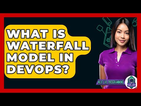 What Is Waterfall Model In DevOps? - Next LVL Programming