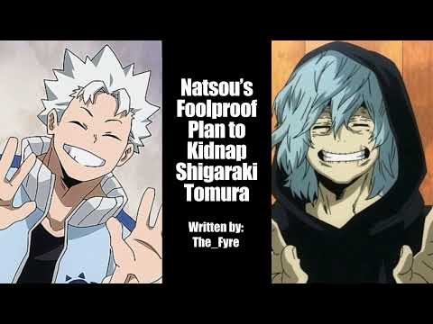 Natsou’s Foolproof Plan to Kidnap Shigaraki Tomura - A BNHA/MHA Podfic