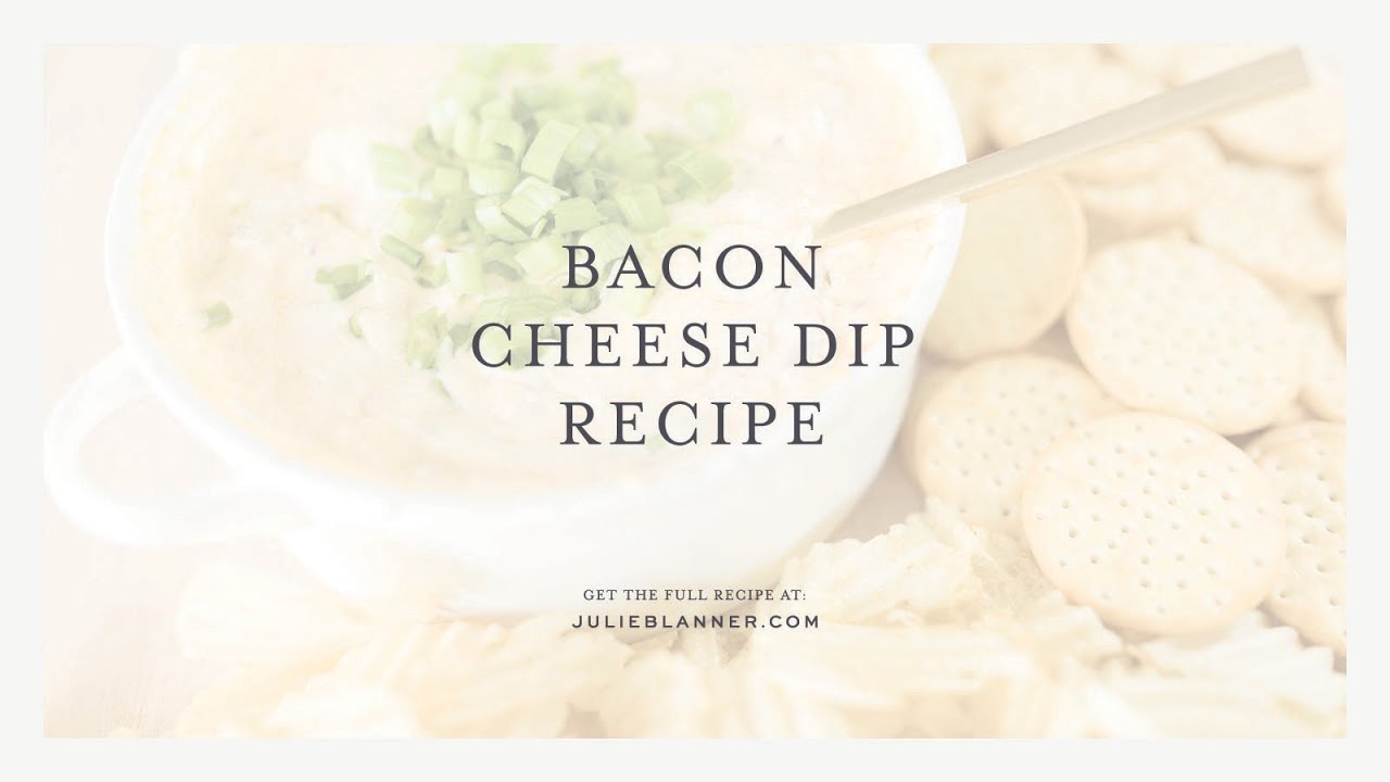 Bacon Cheese Dip