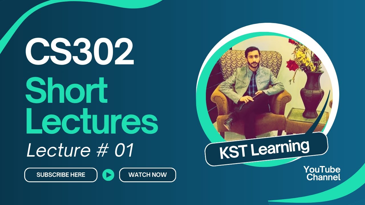 CS302 Short Lecture 1 | CS302 Short Lectures | KST Learning