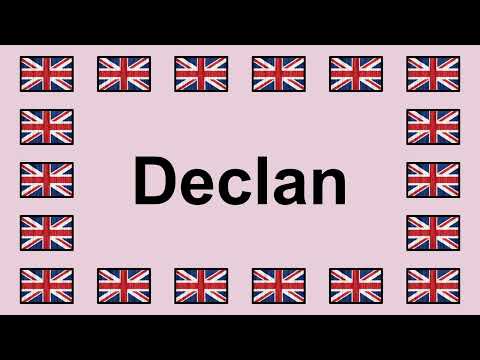 Pronounce DECLAN in English 🇬🇧