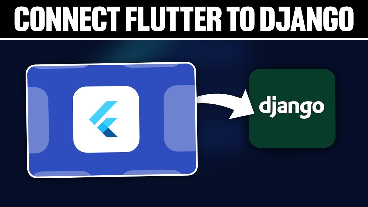 How to Connect Flutter to Django ! (Full Tutorial)