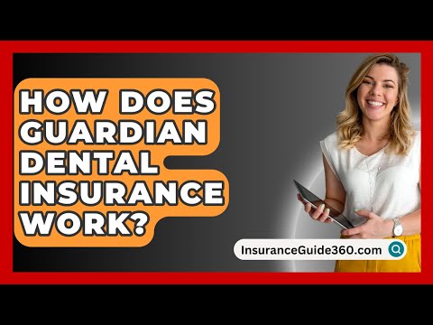 How Does Guardian Dental Insurance Work? -  InsuranceGuide360.com