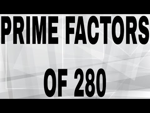 PRIME FACTORS OF 280