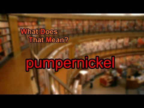 What does pumpernickel mean?