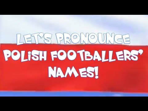 Englishman pronouncing Polish footballers' names