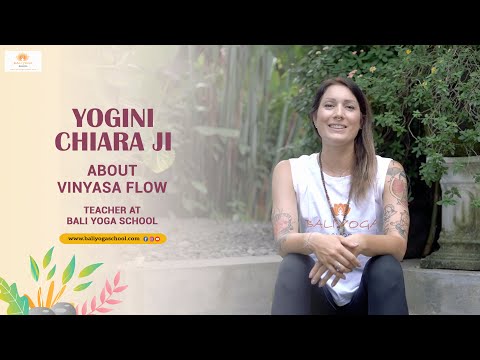 About Vinyasa Flow By Yogini Chiara Ji | Bali Yoga School #vinyasayogaflow