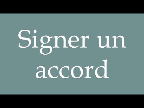 How to Pronounce ''Signer un accord'' (Sign an Agreement) Correctly in French
