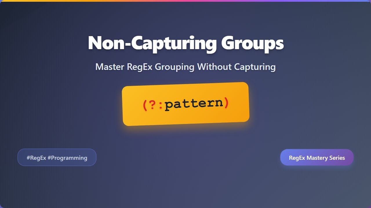 Non-Capturing Groups in Regex: Boost Your Pattern Matching Skills!