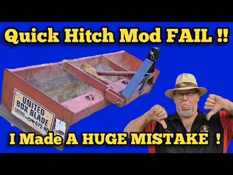 Quick Hitch Mod on My $100 Box Blade… And I Messed Up BAD!