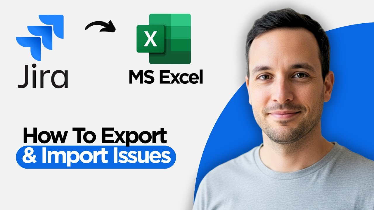 How to Export & Import Jira Issues to MS Excel (2026 Step by Step Guide)