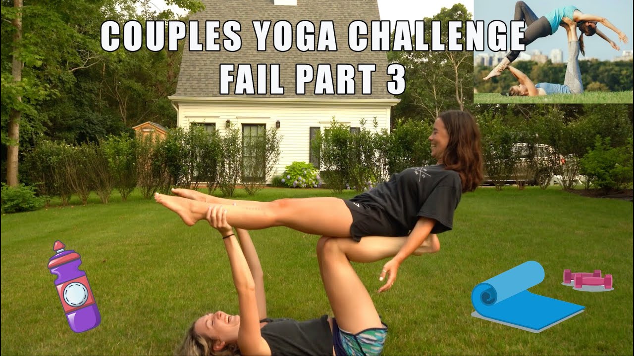 COUPLES YOGA CHALLENGE FAIL PART 3