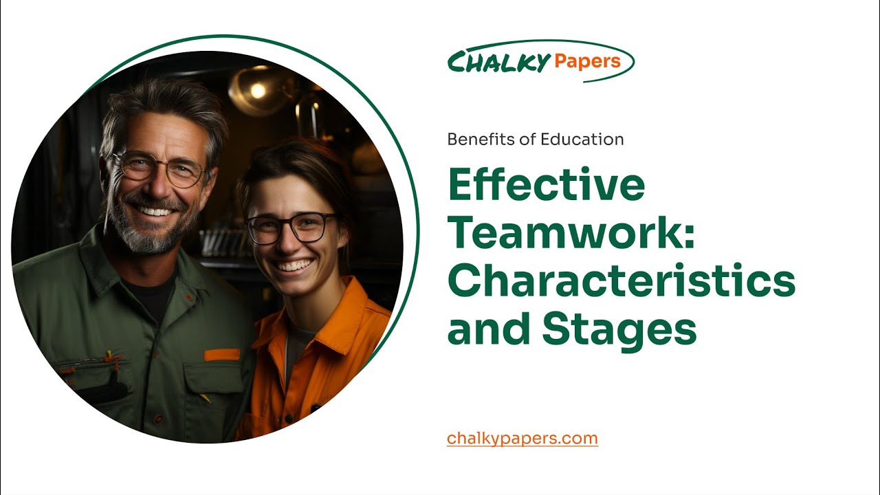 Effective Teamwork: Characteristics and Stages - Essay Example