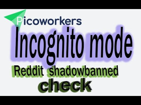 How to Incognito mode & reddit shadowbanned check