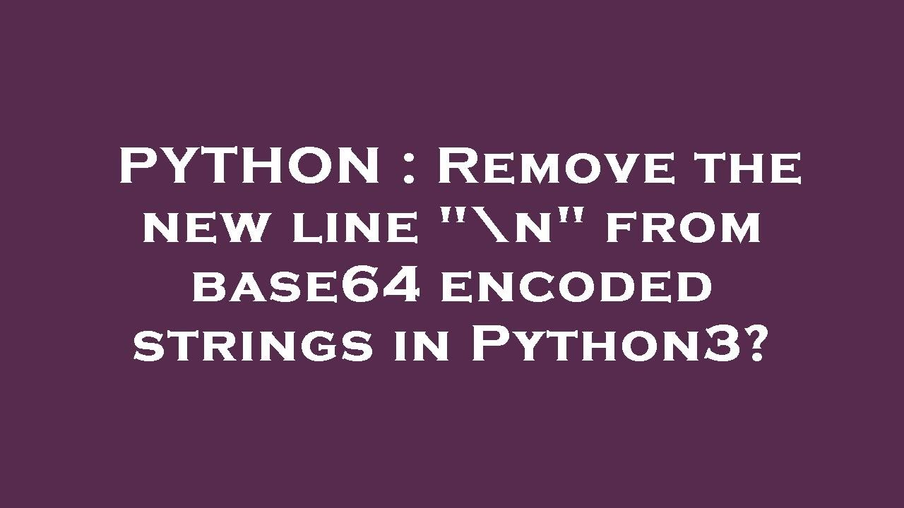 PYTHON : Remove the new line 