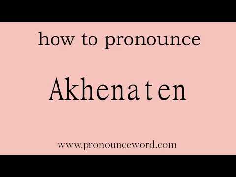 Akhenaten: How to pronounce Akhenaten in english (correct!).Start with A. Learn from me.