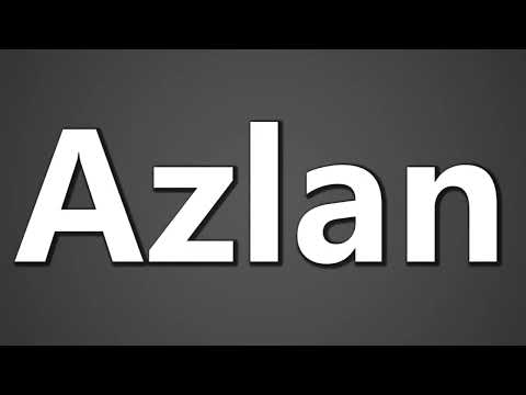 How To Pronounce Azlan ازلان