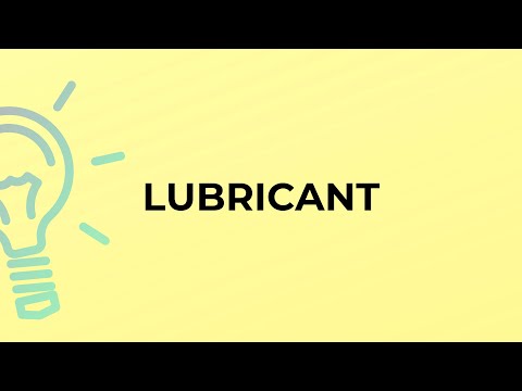 What is the meaning of the word LUBRICANT?