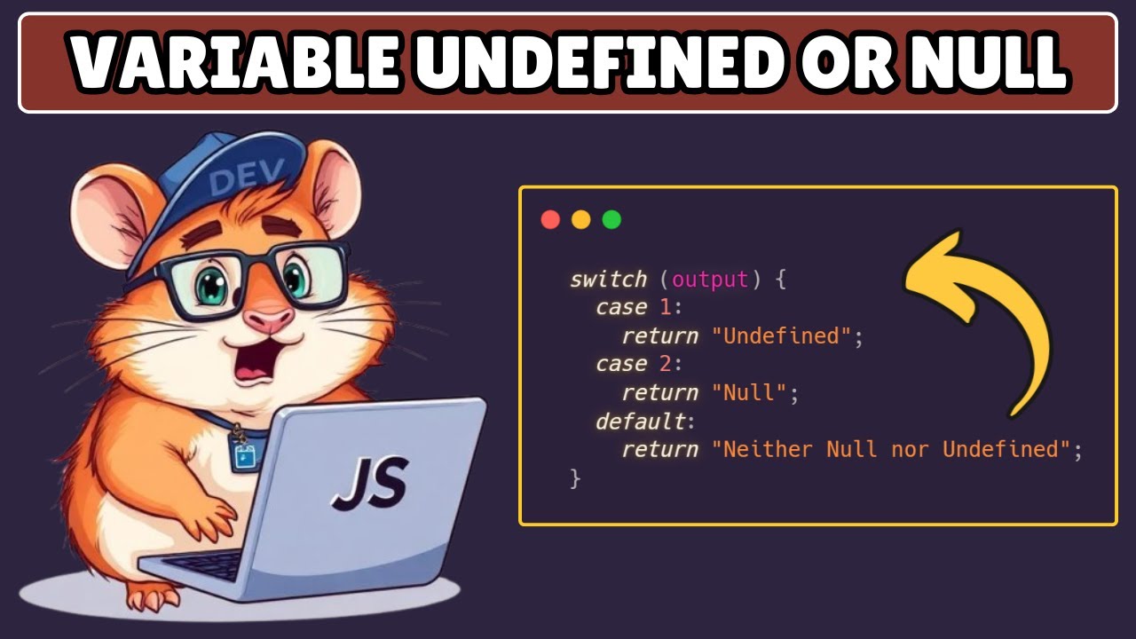 How to Check if Variable is Undefined or Null in Javascript