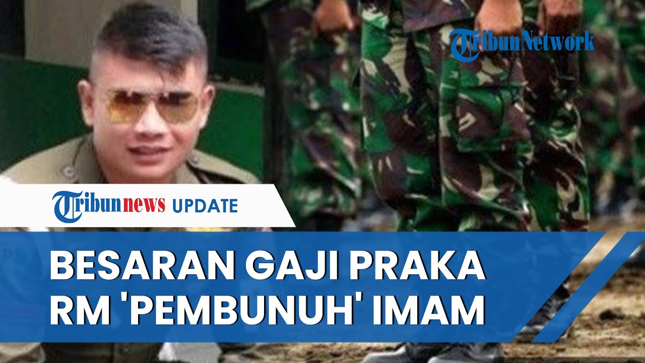 Terkuak! Ini Besaran Gaji Praka RM, Oknum Paspampres yang Tega Memeras ...