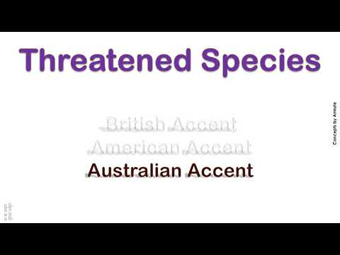Threatened Species How to Pronounce Threatened Species in Australian, British, American Accent ?