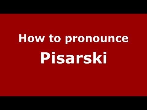 How to Pronounce Pisarski - PronounceNames.com