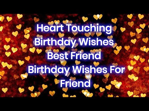 heart touching birthday wishes best friend || A birthday wishes for friend part-2