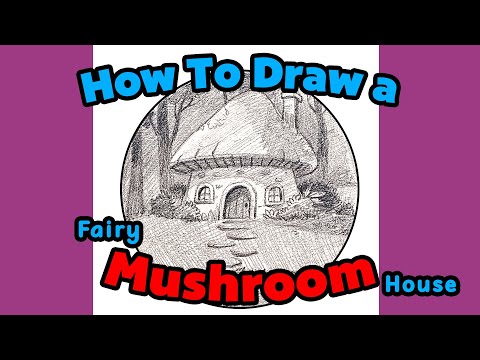 How To Draw A Fairy Mushroom House