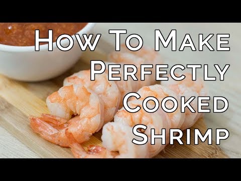 How to Make Perfectly Cooked Shrimp Every Time