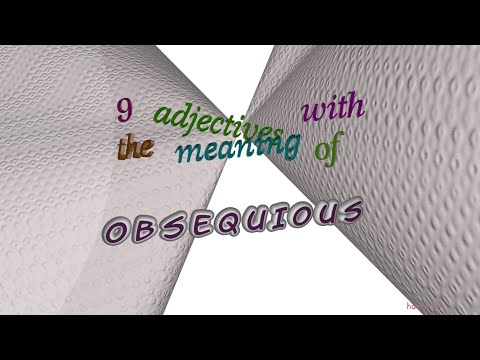 obsequious - 9 adjectives which are synonym of obsequious (sentence examples)