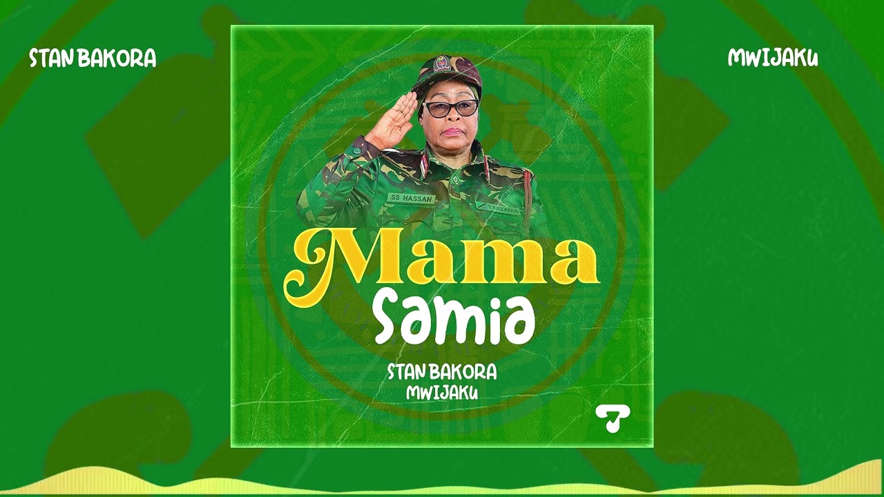 MAMA SAMIA by Stan Bakora from Tanzania | Popnable