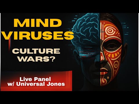 🔴 LIVE NOW: Universal Conversations – Mind Viruses & Appropriation Culture