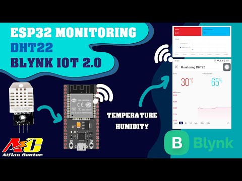 Tutorial Setup Monitoring Data Suhu dan Kelembapan Sensor DHT22 Menggunakan ESP32 dan BLYNK IOT 2.0