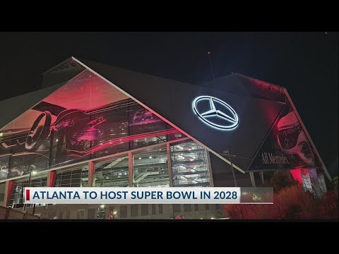 Atlanta to host Super Bowl LXII in 2028