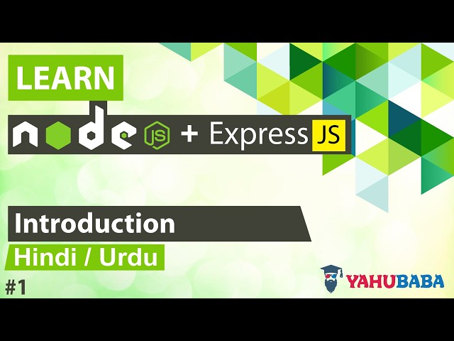 Comprehensive Introduction to NodeJS and ExpressJS in Hindi/Urdu ...