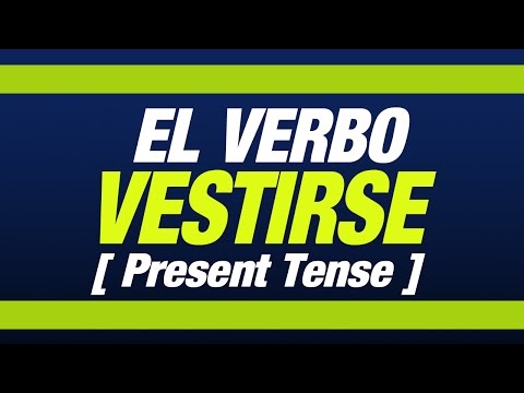 El verbo VESTIRSE (presente)