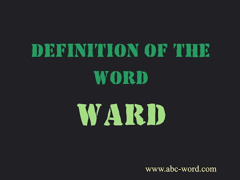 Definition of the word "Ward"