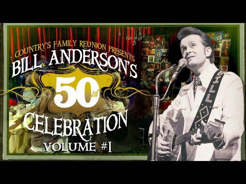 Country's Family Reunion: Bill Anderson's 50th Anniversary Celebration - Episode 1